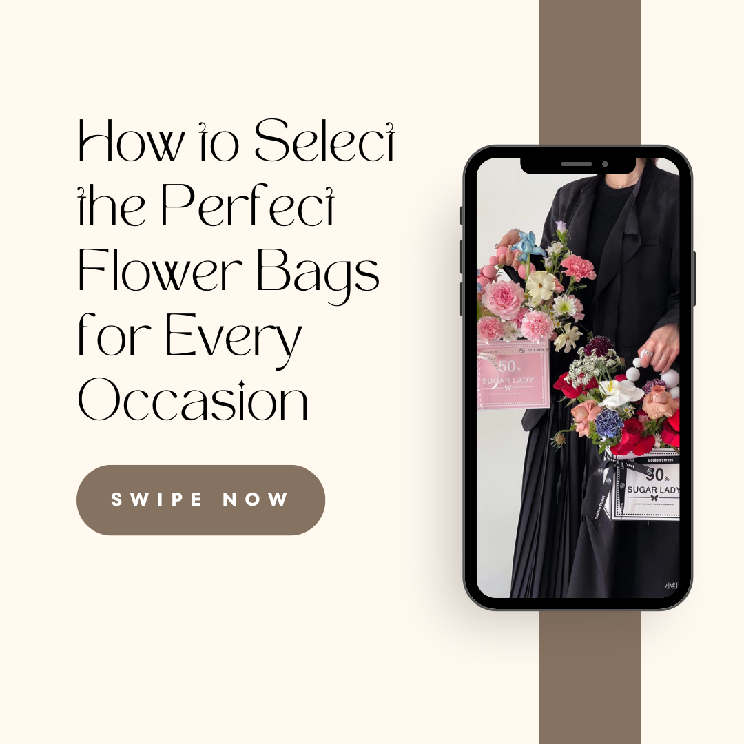 How to Select the Perfect Flower Bags for Every Occasion – BBJ WRAPS