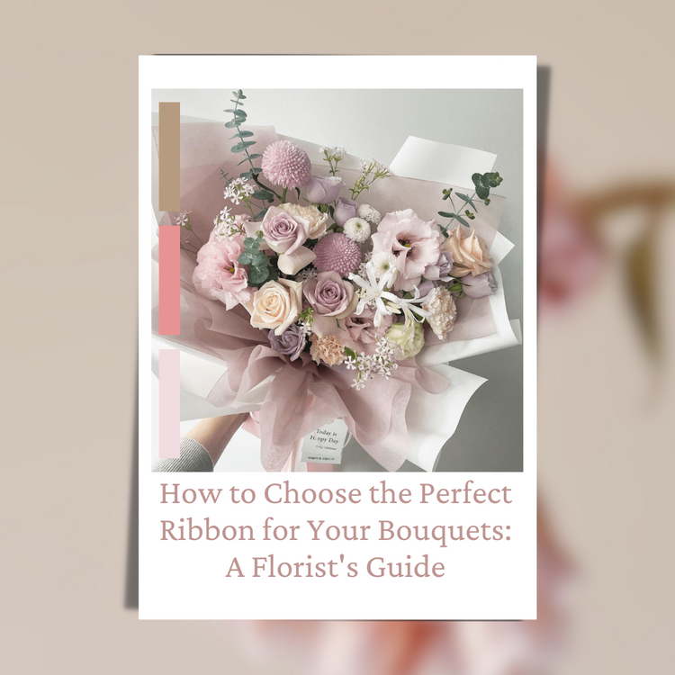 How to Choose the Perfect Ribbon for Your Bouquets: A Florist's Guide ...